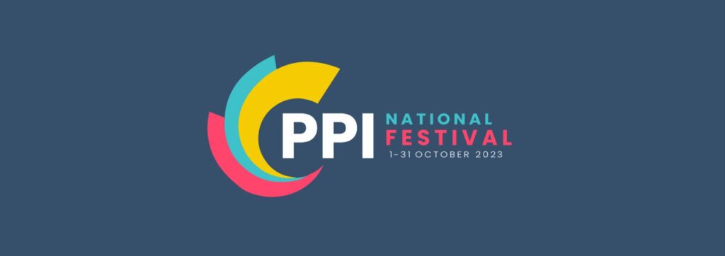 National PPI Festival 2023 Newsletter • PPI Ignite Network